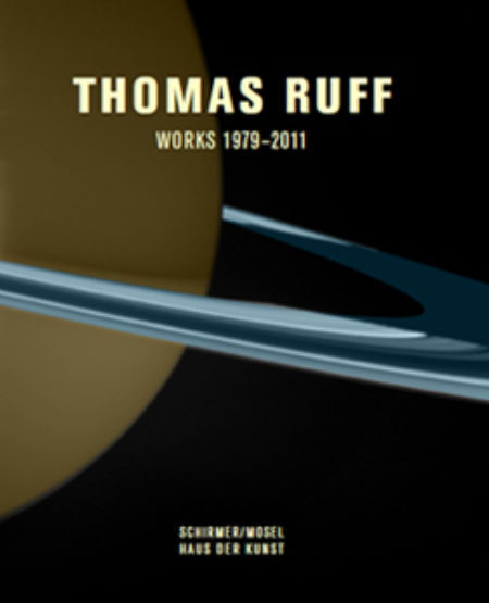 Thomas Ruff — Works 1979-2011 | Haus der Kunst München